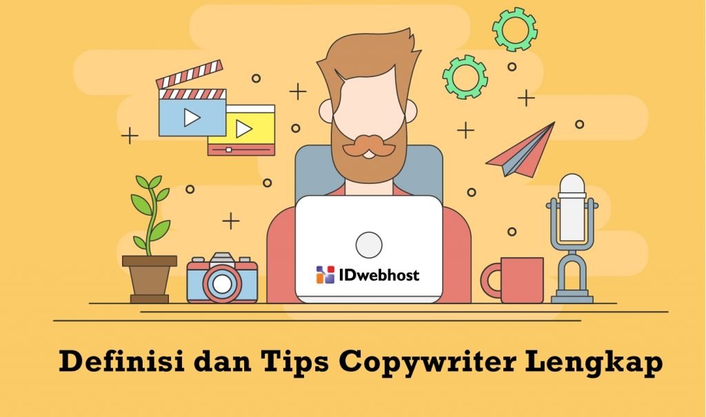 Definisi dan Tips Menjadi Seorang Copywriter Lengkap - IDwebhost