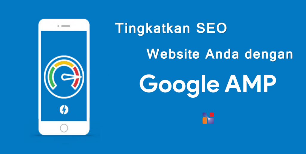 Tingkatkan SEO Website Anda Dengan AMP