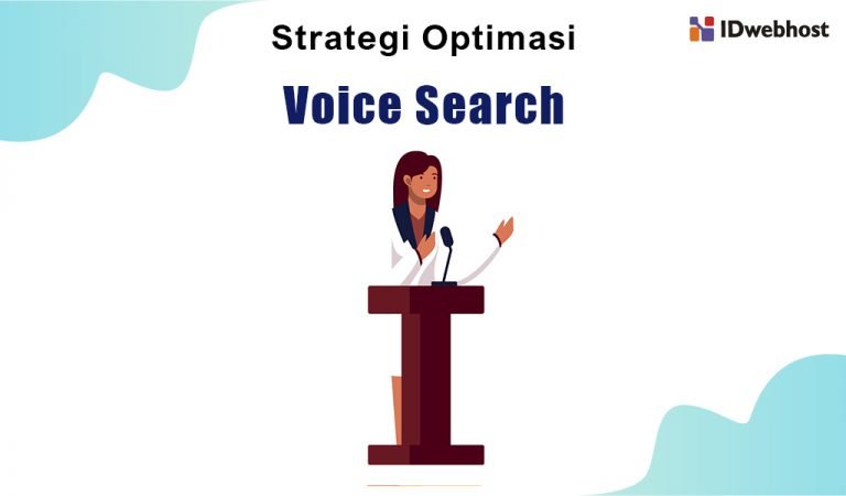 Strategi Optimasi Voice Search untuk Meningkatkan SEO Website Anda