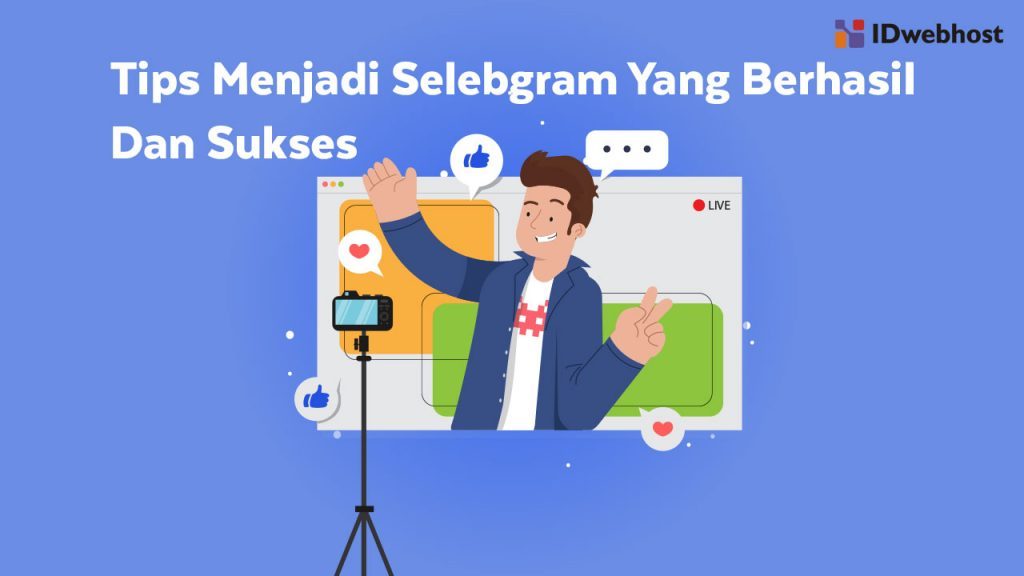 Tips Menjadi Selebgram Yang Berhasil dan Sukses
