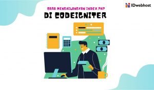 Cara Menghilangkan Index.php di CodeIgniter (Terbaru!)