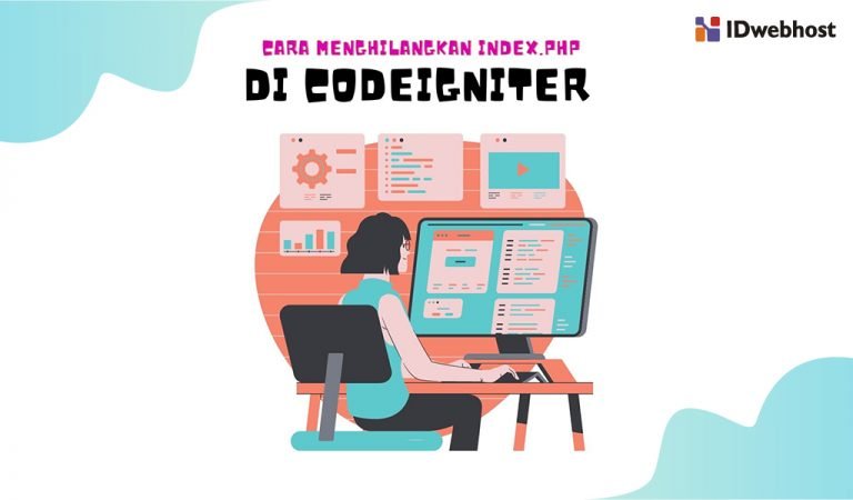 Cara Menghilangkan Index.php di CodeIgniter (Terbaru!)