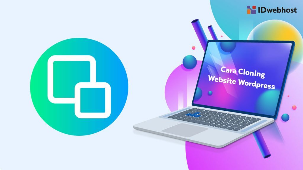 Cara Cloning Website WordPress Mudah dan Cepat