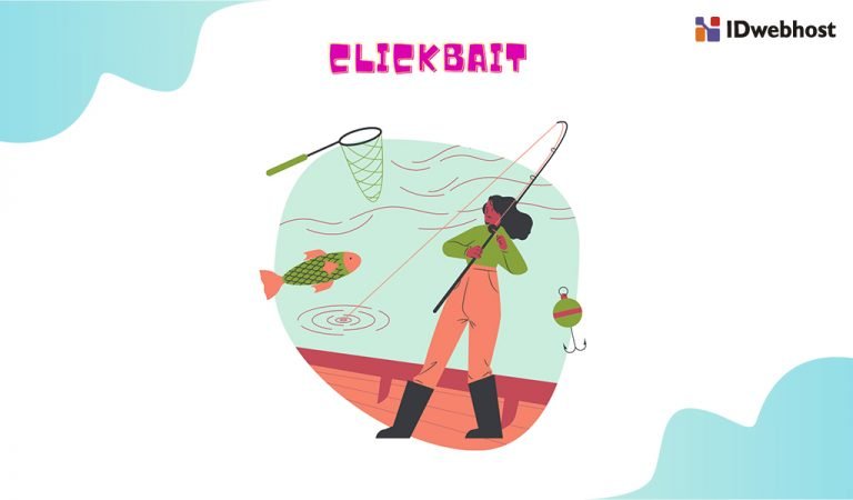 Apa itu Clickbait? Ini Pengertian & Cara Menggunakannya dengan Benar