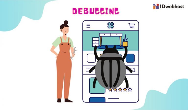 Debugging Adalah: Penjelasan, Manfaat dan Proses Debugging