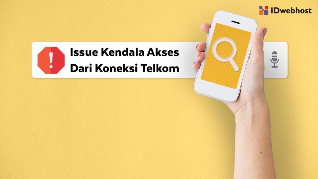 Issue Kendala Akses Dari Koneksi Telkom