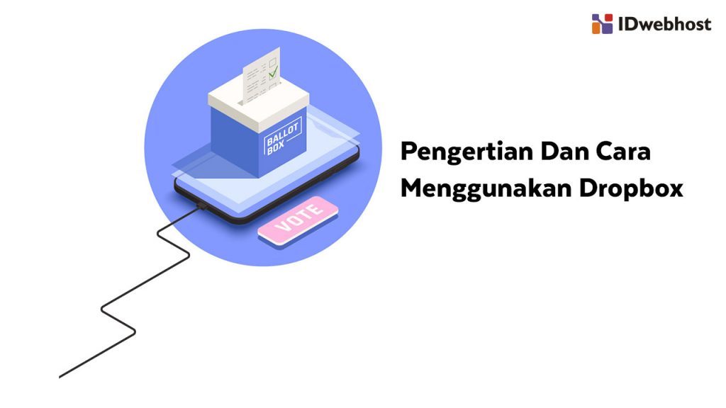 Dropbox Adalah: Cara Menggunakan, Manfaat dan Backup Website