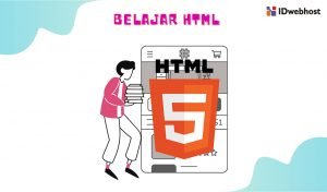 Belajar HTML: Pengertian, Fungsi dan Cara Kerja HTML