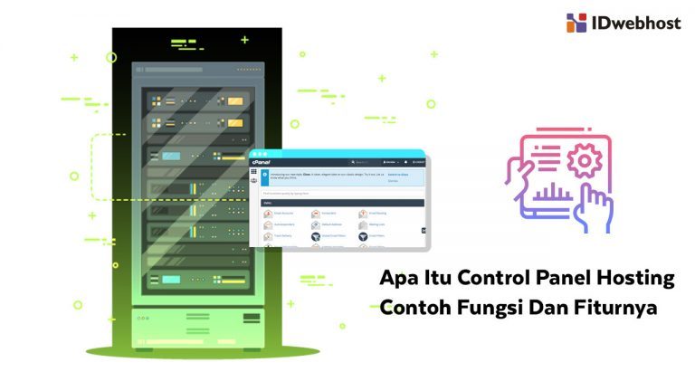 Pengertian Control Panel Hosting. Contoh, Fungsi dan Fiturnya