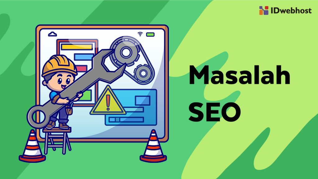 9 Masalah SEO beserta Solusi yang Bisa Diterapkan untuk Website Anda