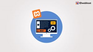 Apa Itu XAMPP? Ketahui Pengertian, Fungsi, dan Cara Kerjanya