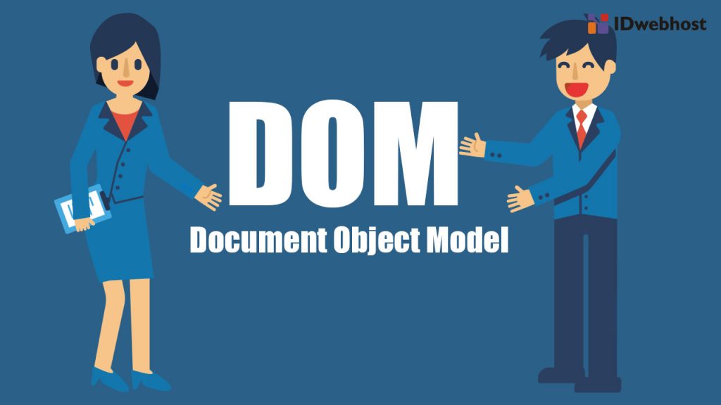 Apa Kegunaan DOM? Begini Pengertian, Fungsi, dan Cara Menggunakannya