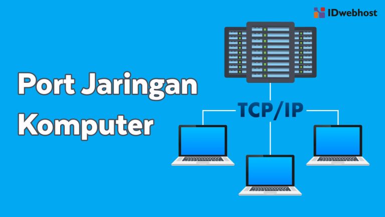 Belajar Port Jaringan Komputer Beserta Jenis-jenis dan Fungsinya