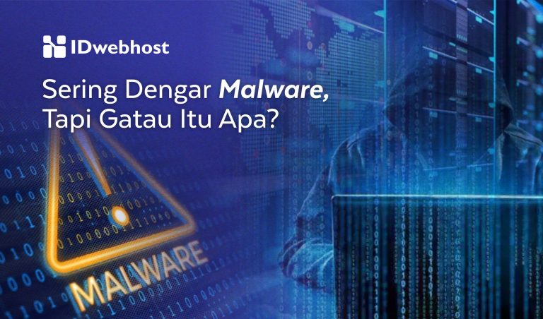 Malware Adalah: Pengertian dan Cara Mencegah Malware