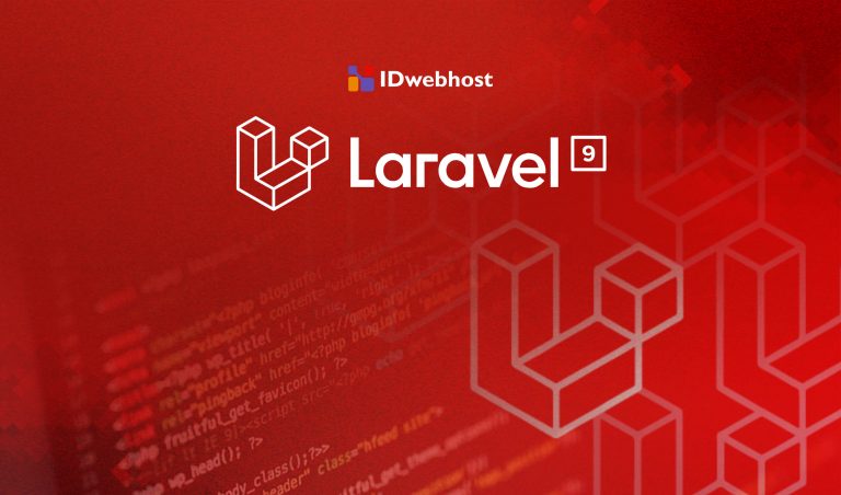 Apa Itu Laravel 9: Pengertian, Fitur dan Cara Install Laravel 9