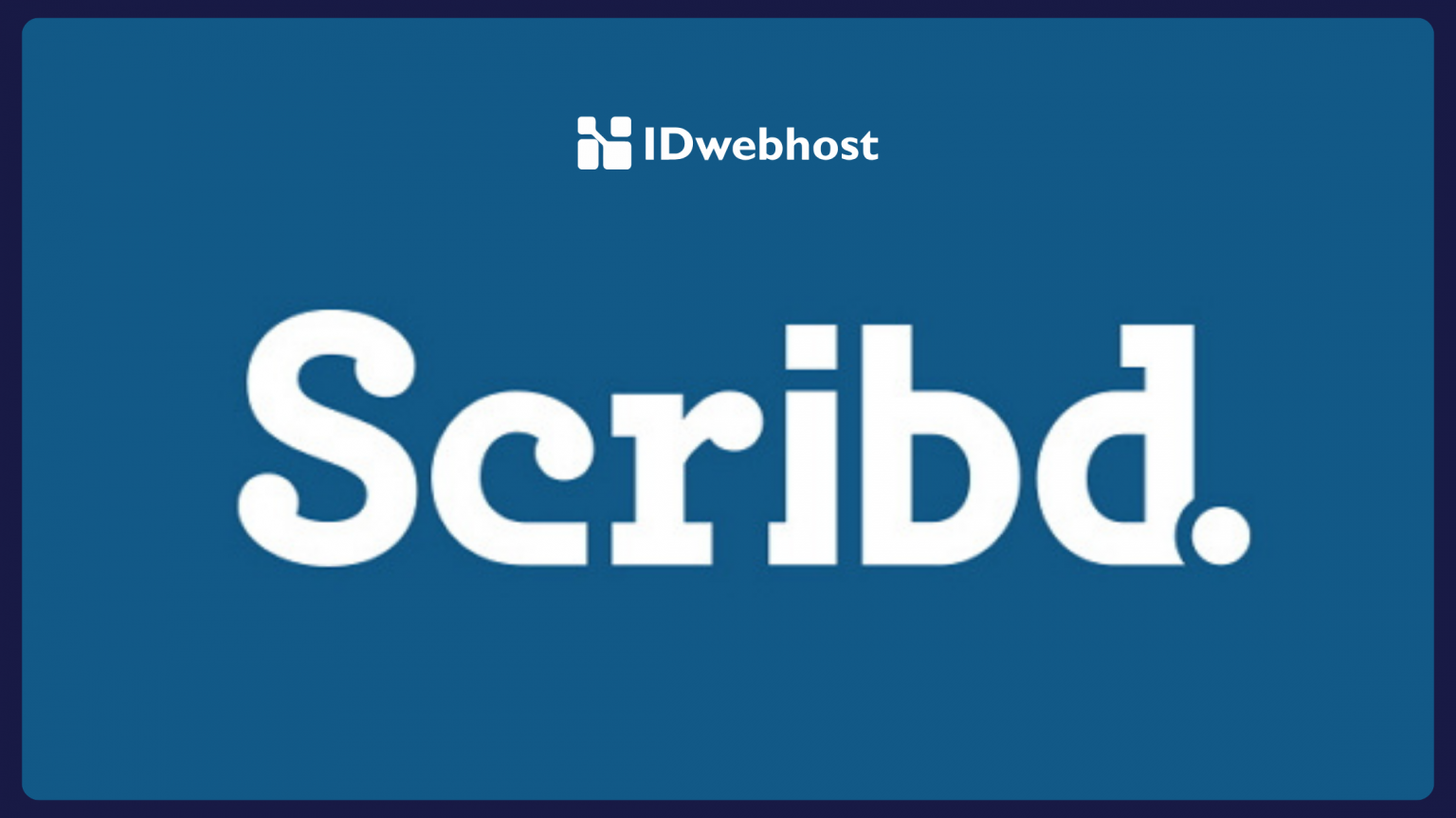 Apa Itu Scribd Downloader? Yuk, Kenali Cara Menggunakannya