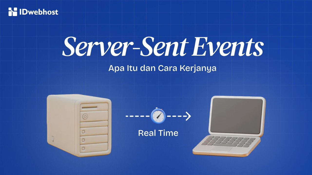 Apa Itu Server-Sent Events? Begini Cara Kerja dan Manfaatnya