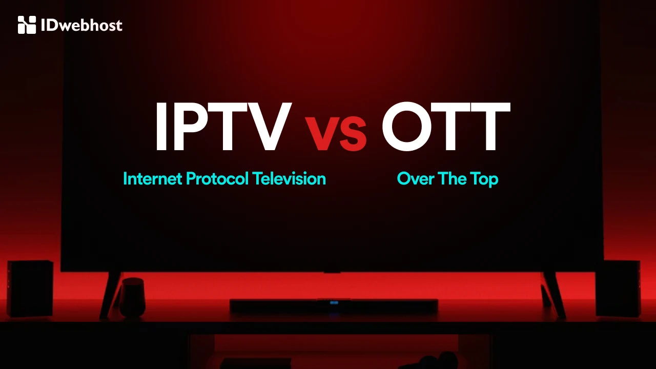 IPTV vs OTT: Perbedaan Lengkap dan Tips Memilih untuk Bisnis