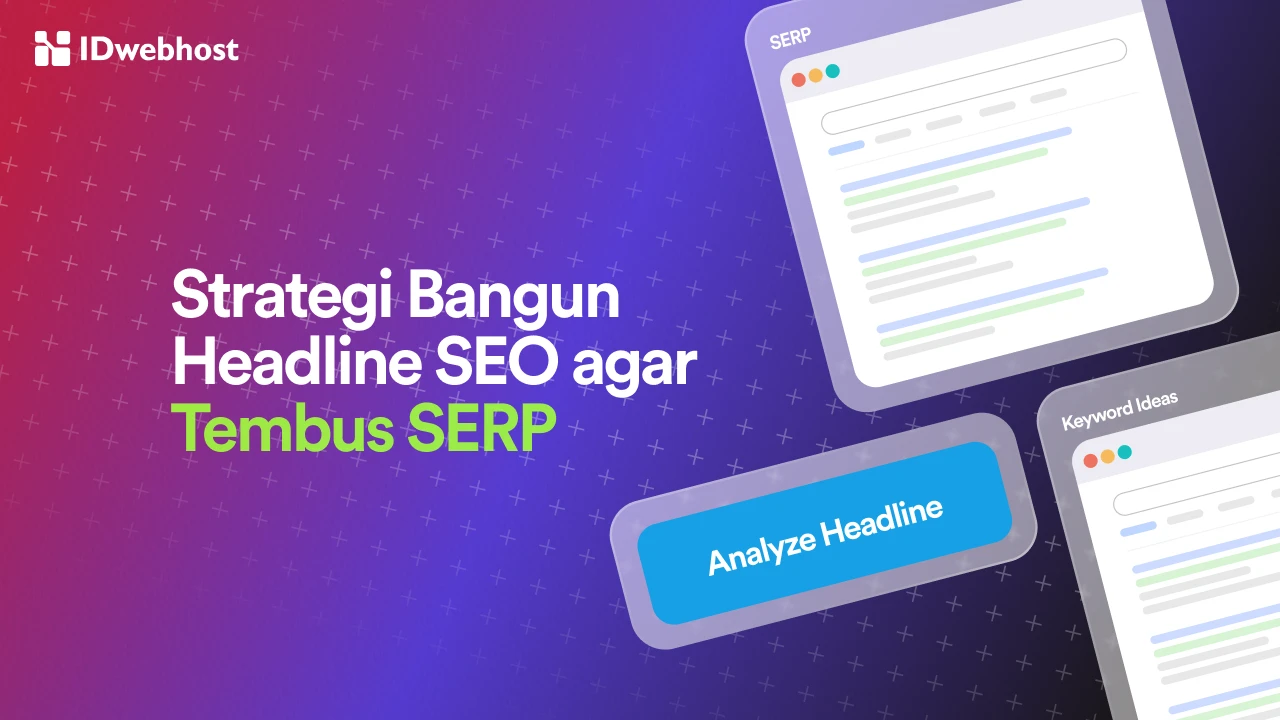 Ini Dia! Cara Ampuh Bikin Headline SEO Agar Tembus SERP
